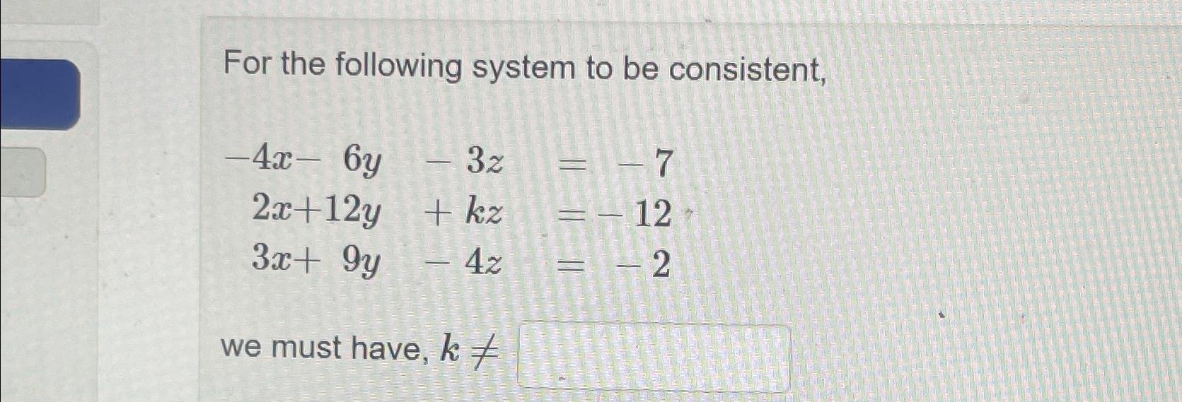 Solved For the following system to be | Chegg.com