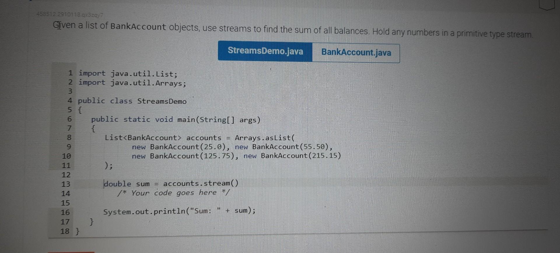Solved Giliven a list of BankAccount objects, use streams to | Chegg.com