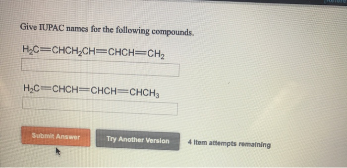 Solved Give IUPAC names for the following compounds. | Chegg.com