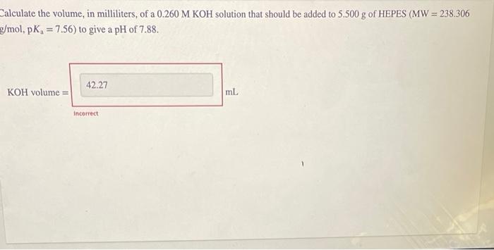 Solved Calculate the volume, in milliliters, of a 0.260MKOH | Chegg.com