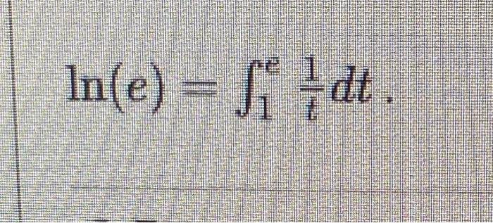 Solved ln(e)=∫1et1dt | Chegg.com