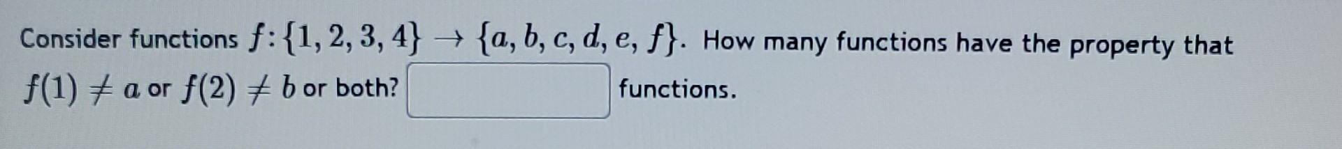 Solved Consider functions f:{1,2,3,4}→{a,b,c,d,e,f}. How | Chegg.com