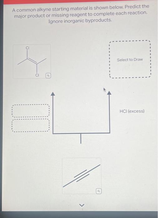 Solved A common alkyne starting material is shown below. | Chegg.com