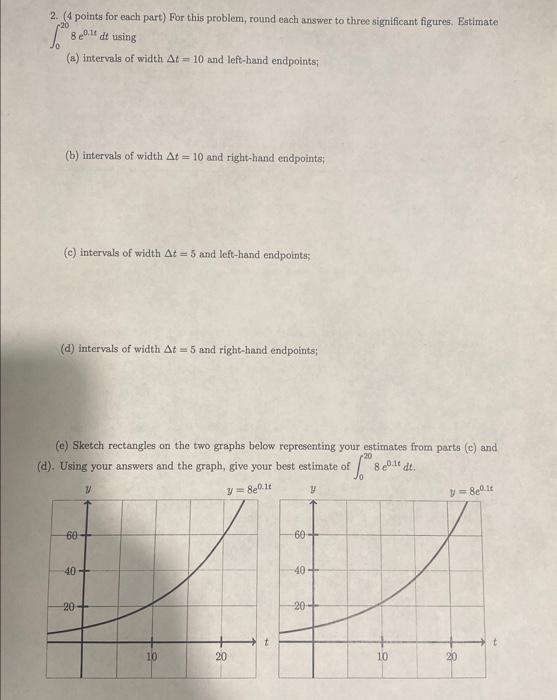 Solved 2. ( 4 points for each part) For this problem, round | Chegg.com