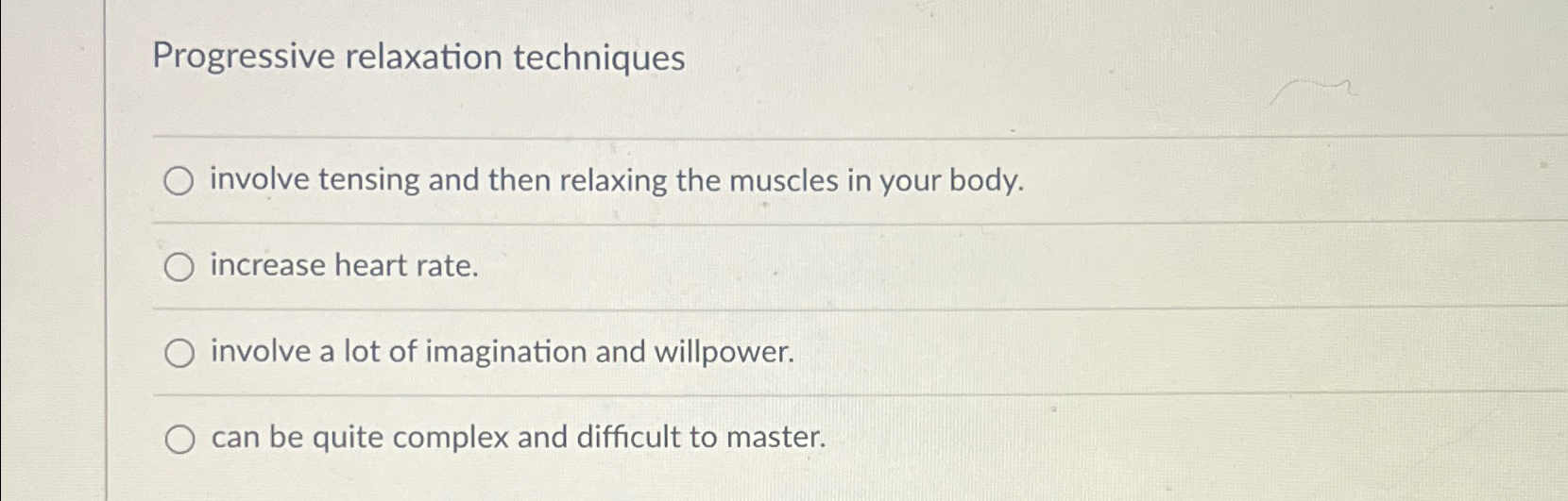 Solved Progressive relaxation techniquesinvolve tensing and | Chegg.com