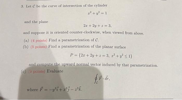 Solved 3. Let C be the curve of intersection of the cylinder | Chegg.com