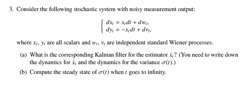 Solved Consider The Following Stochastic System With Noisy