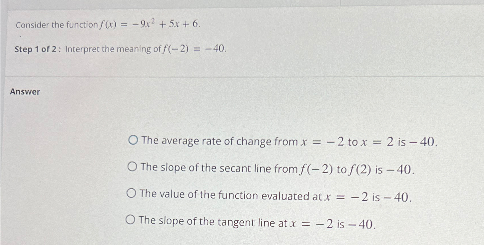 Solved Consider the function f(x)=-9x2+5x+6Step 1 ﻿of 2 ﻿: | Chegg.com