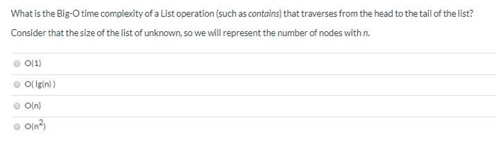Solved What is the Big-O time complexity of a List operation | Chegg.com