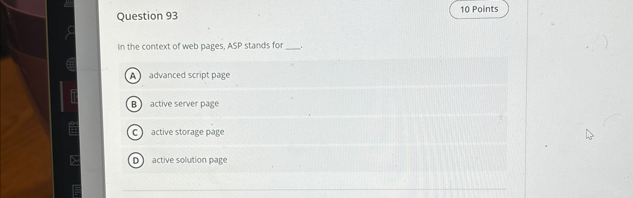 Solved Question 9310 ﻿PointsIn the context of web pages, ASP | Chegg.com