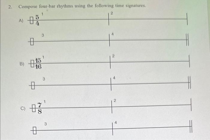 Compose four-bar rhythms using the following time | Chegg.com