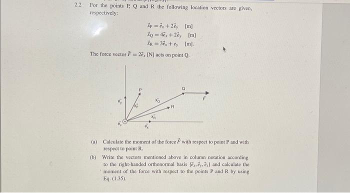 Solved 2.2 For the points P,Q and R the following location | Chegg.com