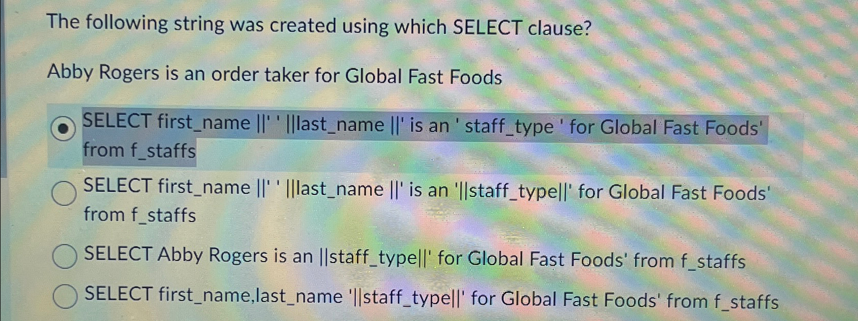 Solved The following string was created using which SELECT | Chegg.com