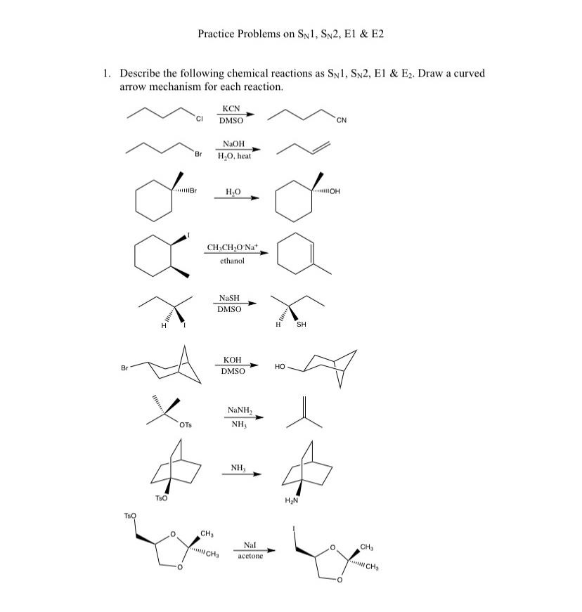 Solved Practice Problems on SN1,SN2,E1 ﻿& E2Describe the | Chegg.com