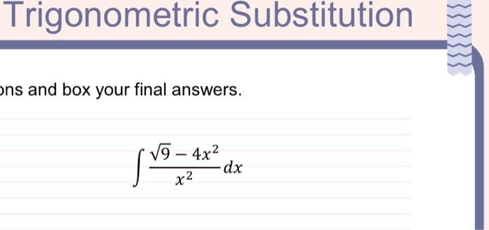 Solved Find the integral of the following by trigonometric | Chegg.com