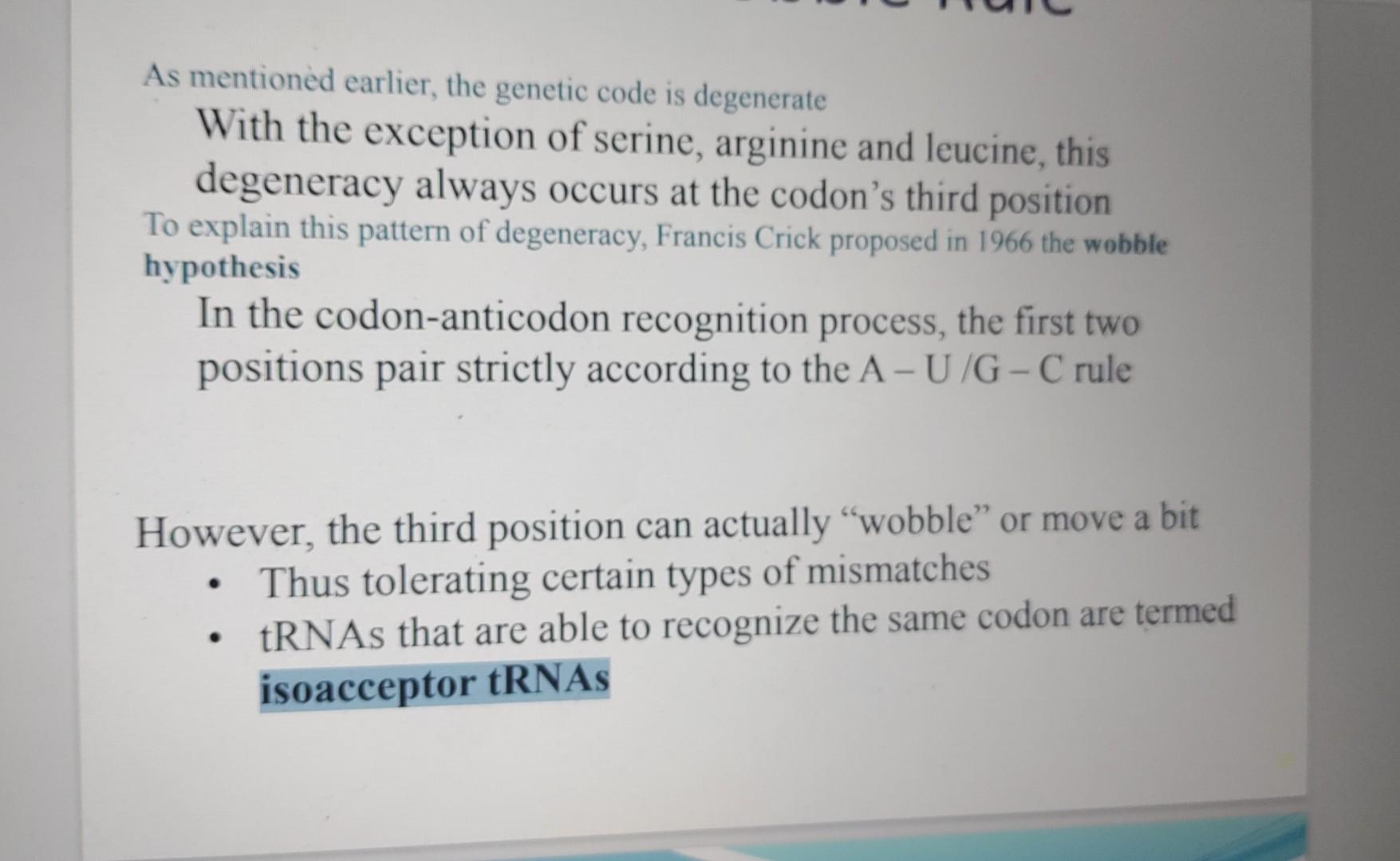 Solved As mentioned earlier, the genetic code is degenerate | Chegg.com