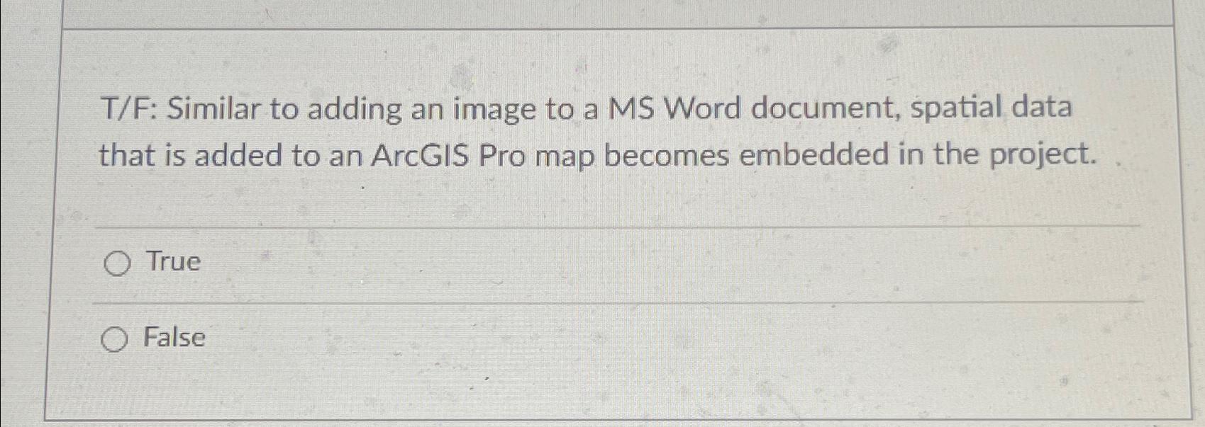 Solved T/F: Similar to adding an image to a MS Word | Chegg.com