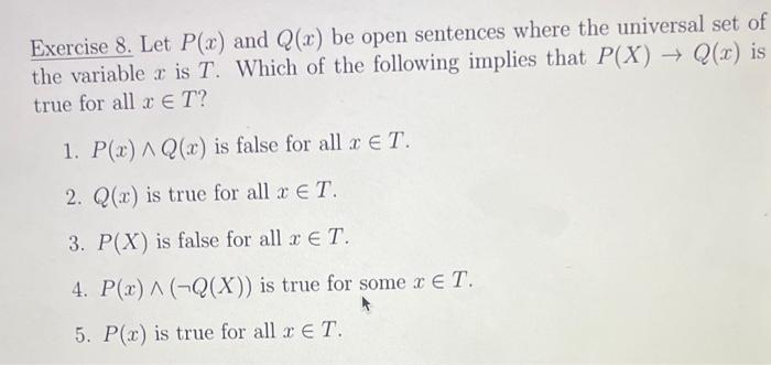 Solved Exercise 8. Let P(x) and Q(x) be open sentences where | Chegg.com