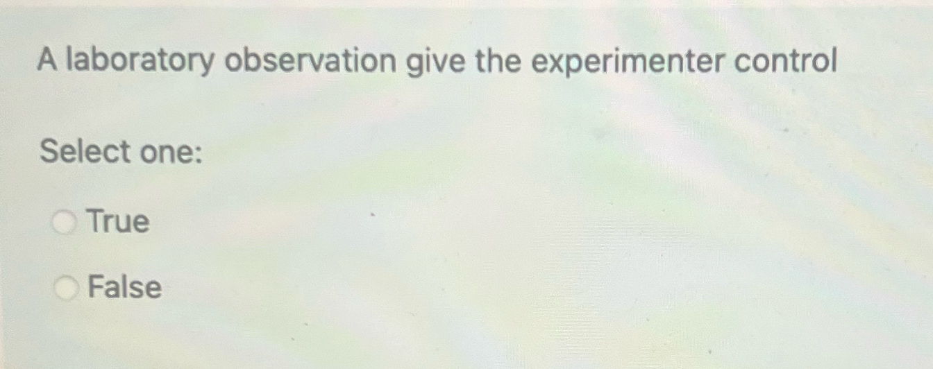 Solved A laboratory observation give the experimenter | Chegg.com
