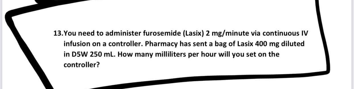 Solved You need to administer furosemide (Lasix) 2mgmiu te | Chegg.com