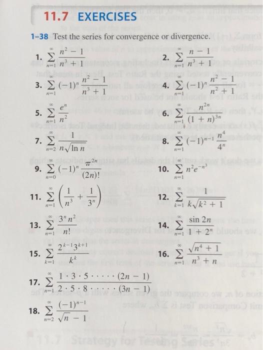 Solved 11.7 EXERCISES 1-38 Test the series for convergence | Chegg.com
