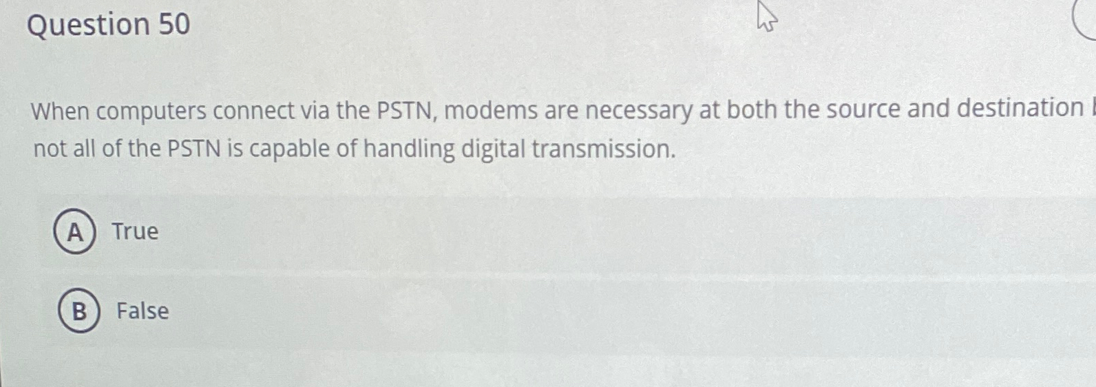 Solved Question 50When computers connect via the PSTN, | Chegg.com