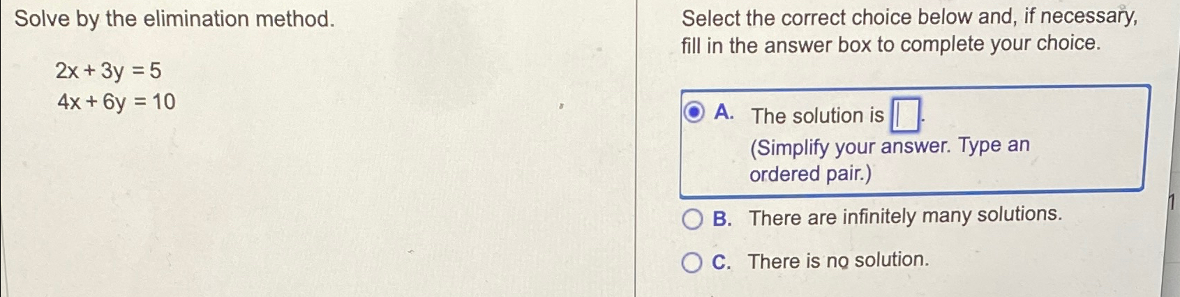 Solved Solve by the elimination method.2x+3y=54x+6y=10Select | Chegg.com
