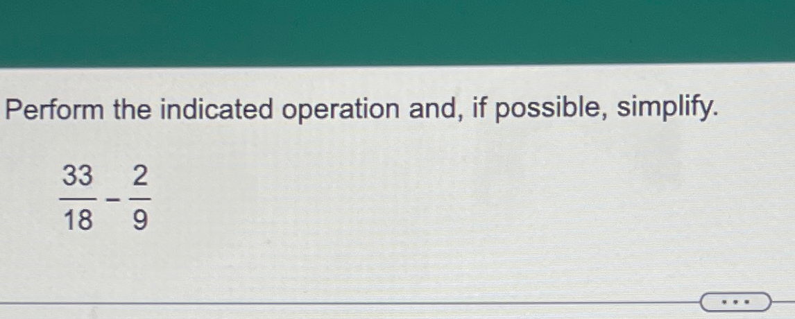 Solved Perform the indicated operation and, if possible, | Chegg.com