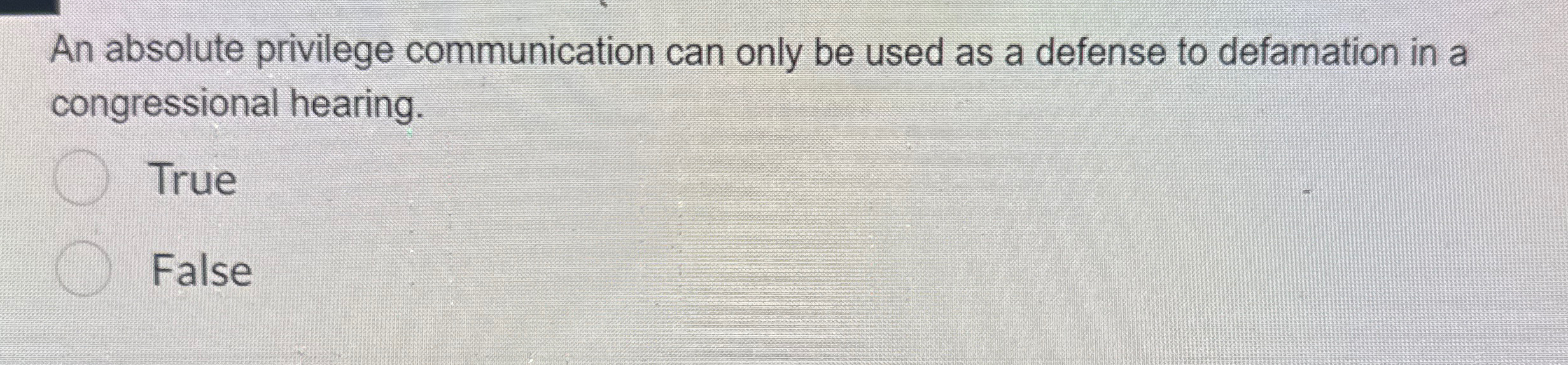 Solved An absolute privilege communication can only be used | Chegg.com