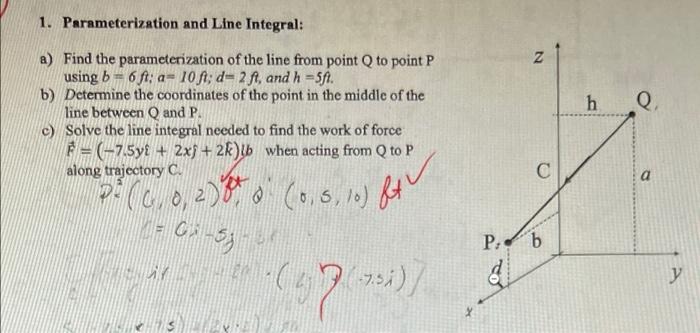 Solved 1. Parameterization and Line Integral: N h Q, a) Find | Chegg.com