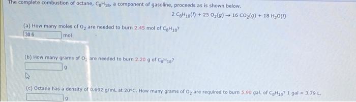 Solved The complete combustion of octane, C8H18, a component | Chegg.com
