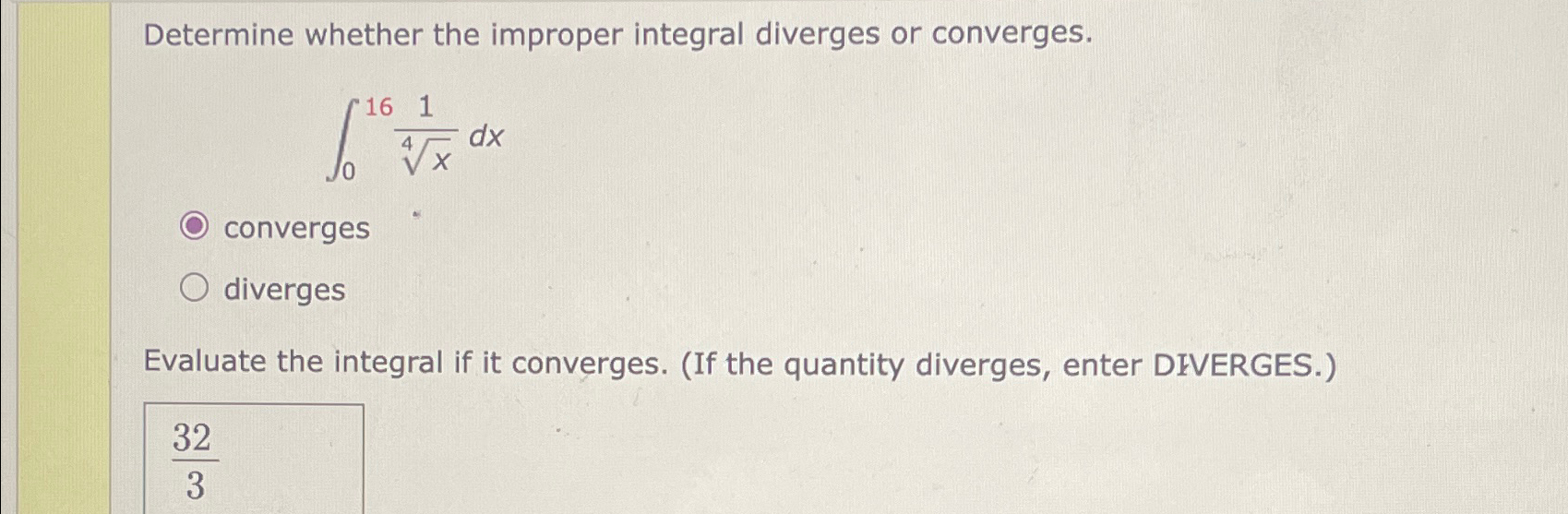 Solved Determine whether the improper integral diverges or | Chegg.com
