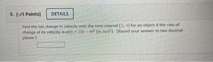 Solved 5. [-/1 Points) DETAILS Find the net change in | Chegg.com