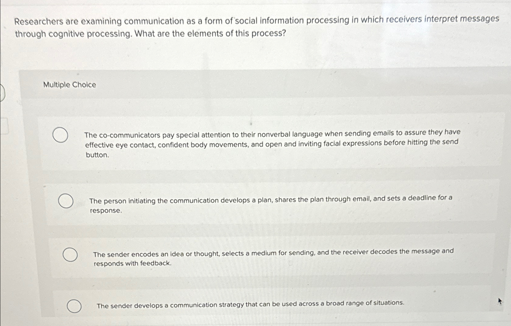 Solved Researchers are examining communication as a form of | Chegg.com