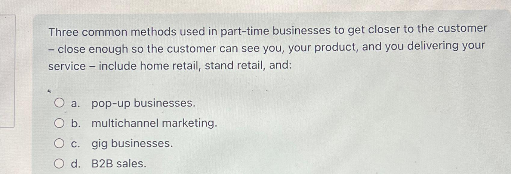 Solved Three common methods used in part-time businesses to | Chegg.com