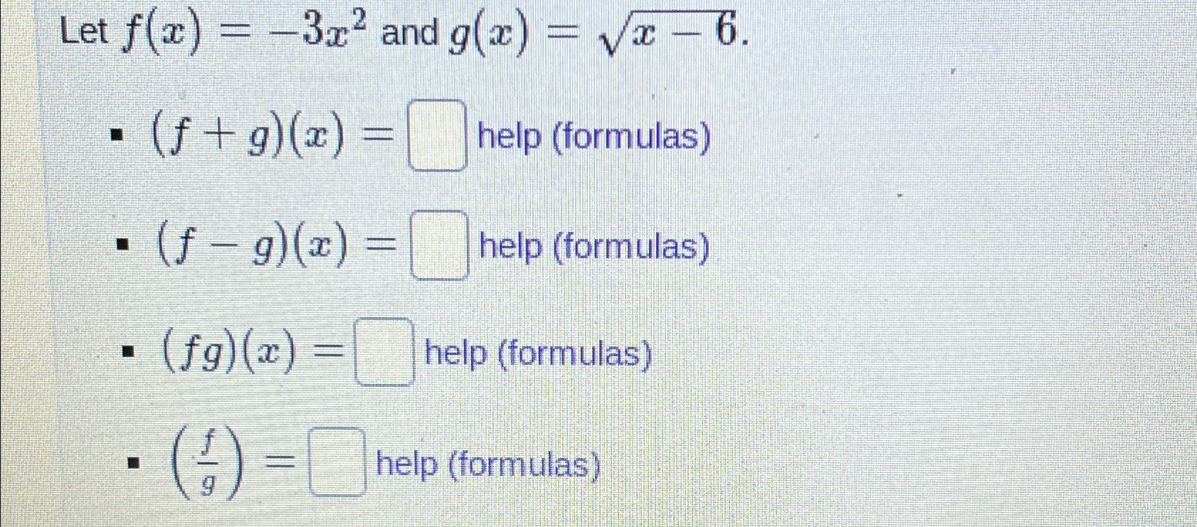 Solved Let f(x)=-3x2 ﻿and g(x)=x-62(f+g)(x)= ﻿help | Chegg.com
