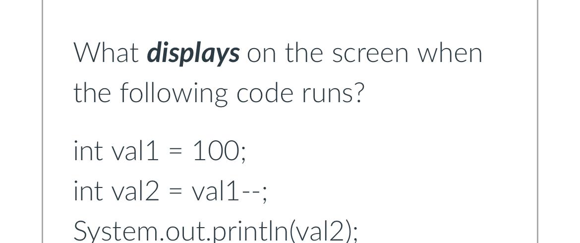 Solved What displays on the screen when the following code | Chegg.com