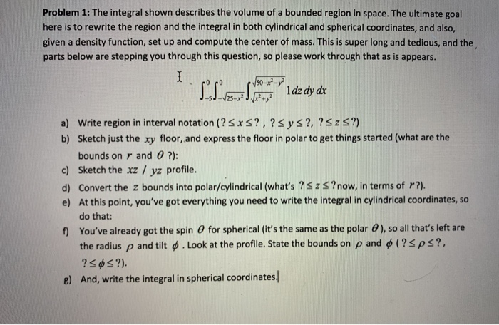 Solved Problem 1: The integral shown describes the volume of | Chegg.com