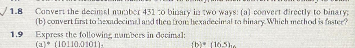 Solved 1.8 ﻿Convert the decimal number 431 ﻿to binary in two | Chegg.com