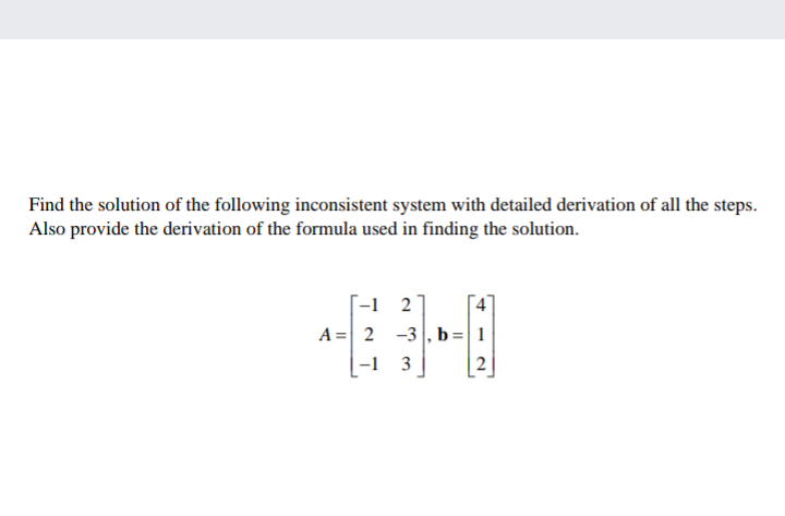 Solved Find the solution of the following inconsistent | Chegg.com