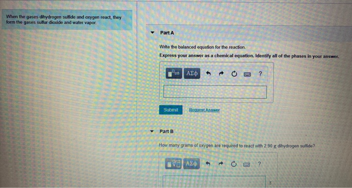 Solved When the gases dihydrogen sulfide and oxygen react, | Chegg.com