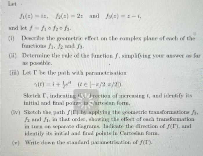 Solved f1(z)=iz,f2(z)=2z and f3(z)=z−i and let f=f1∘f2∘f3. | Chegg.com