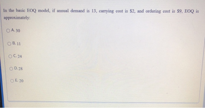 Solved In the basic EOQ model, if annual demand is 13, | Chegg.com