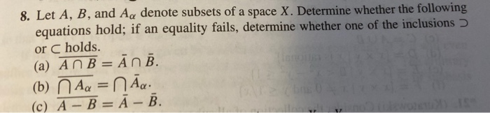 Solved 8 Let A B And Ac Denote Subsets Of A Space X