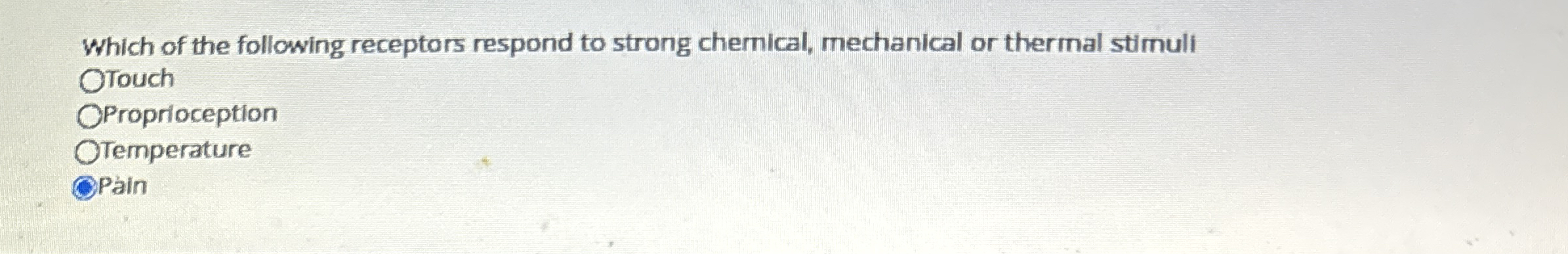Solved Which of the following receptors respond to strong | Chegg.com