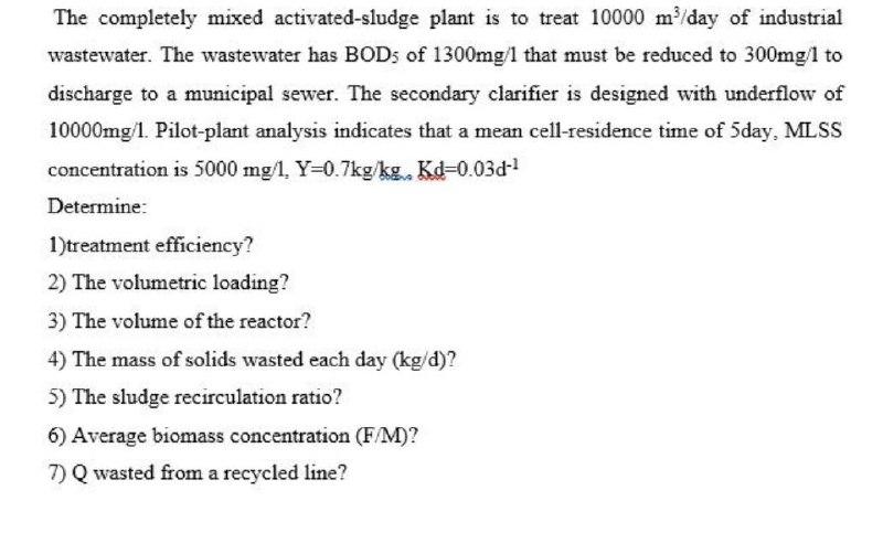 Solved The completely mixed activated-sludge plant is to | Chegg.com