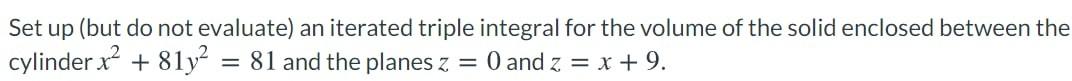 Solved Set up (but do not evaluate) an iterated triple | Chegg.com
