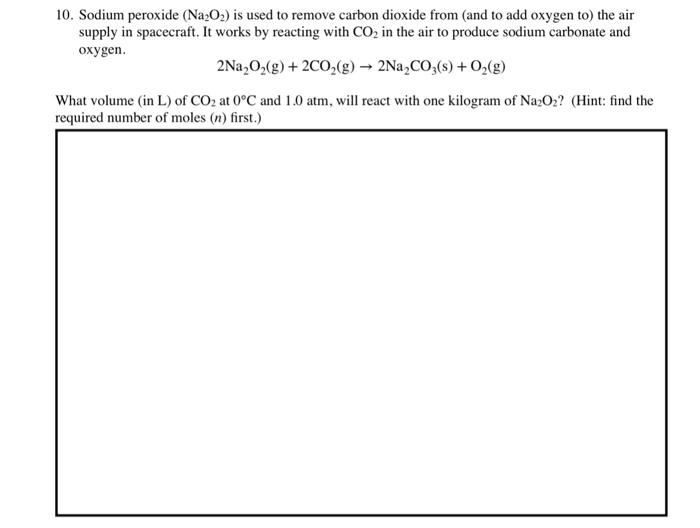 Solved 10. Sodium peroxide (Na2O2) is used to remove carbon | Chegg.com