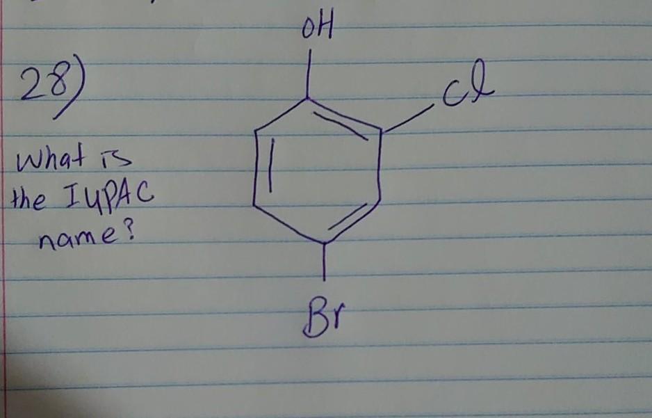 Solved OH 애 28 .cl what is the IUPAC C name? Br | Chegg.com