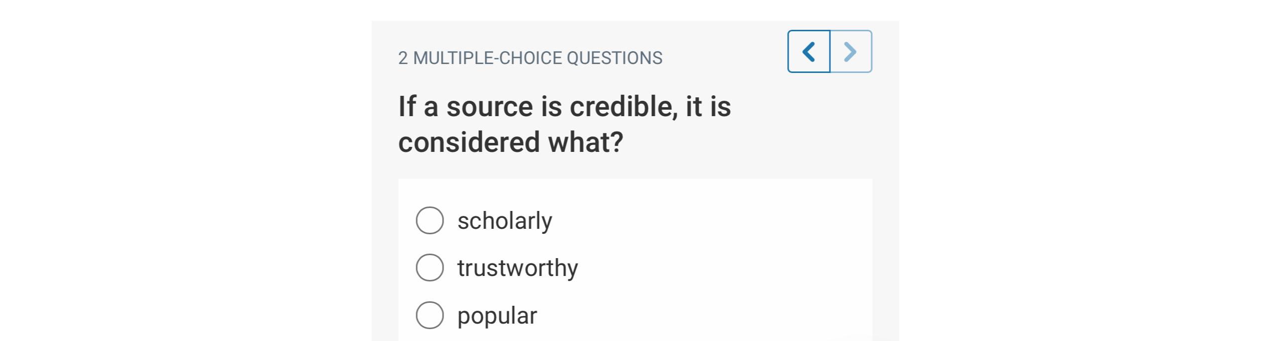 Solved 2 ﻿MULTIPLE-CHOICE QUESTIONSIf a source is credible, | Chegg.com
